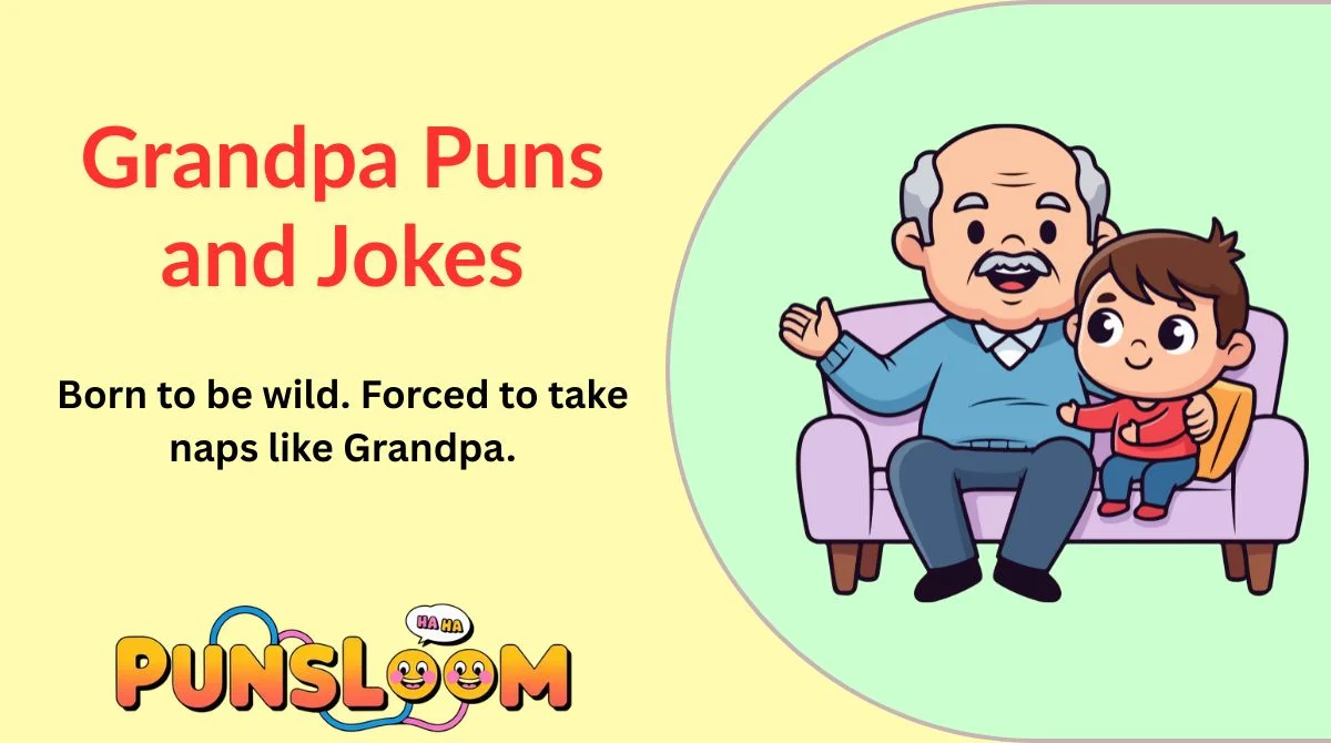 166+ Grandpa Puns and Jokes That Are So Bad, They’re Actually Grand For ...